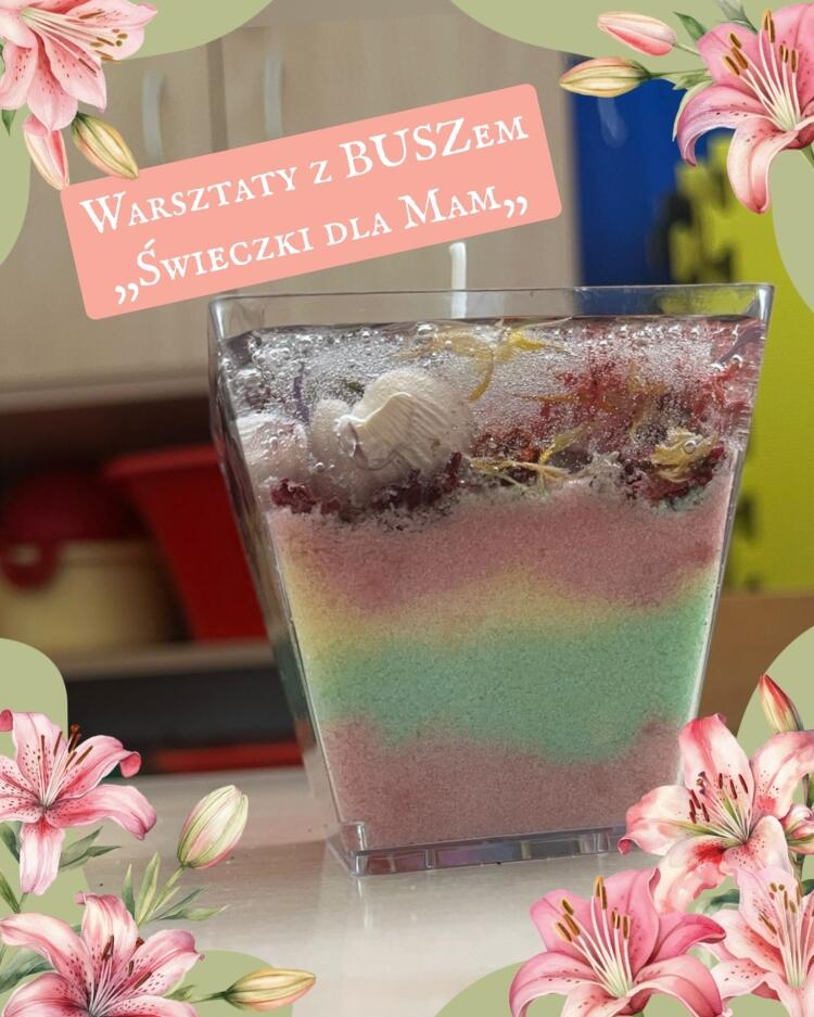 Warsztaty z BUSZem ,, Świeczki na Dzień Mamy ,, - Szkoła Podstawowa nr ...